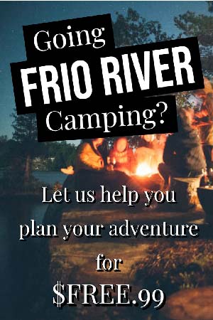 Frio River Camping - All Frio - All The Time!